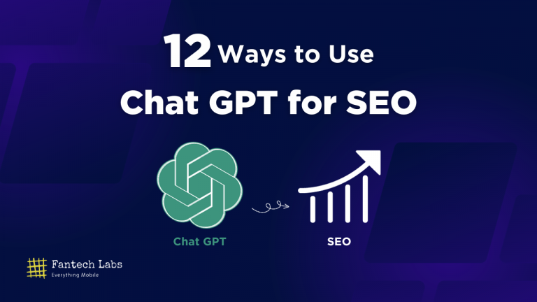 ChatGPT for SEO: 12 Ways to Use Chat GPT for SEO - Fantech Labs